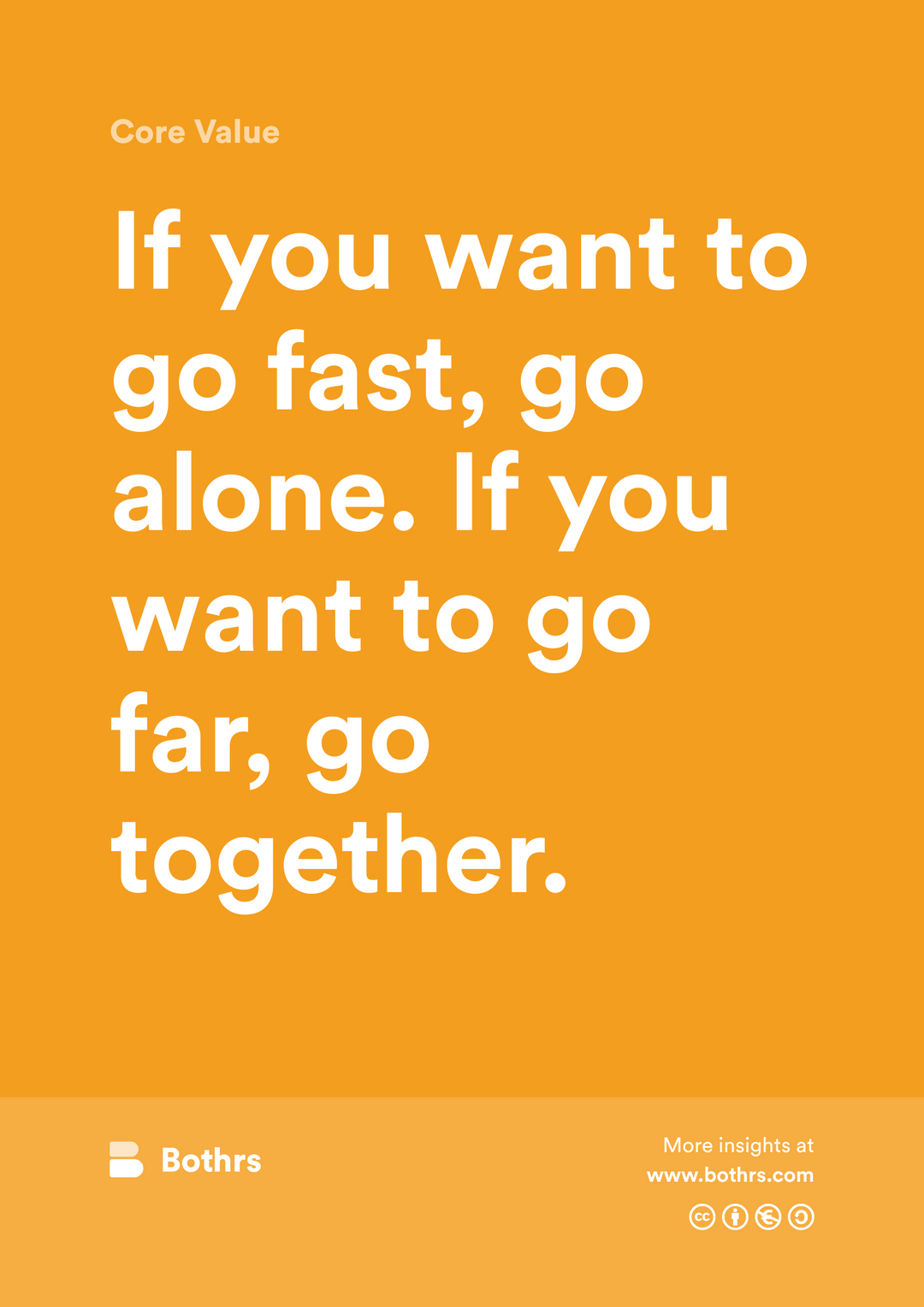Bothrs If You Want To Go Fast Go Alone If You Want To Go Far Go Bothrs If You Want To Go Fast Go Alone If You Want To Go Far Go